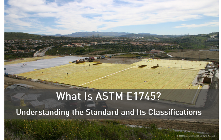 What Is ASTM E1745: Understanding the Standard and Its Classifications