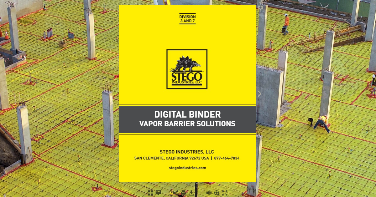 View the Digital Binder for Stego Vapor Barrier Solutions